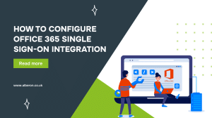 How to Configure Office 365 Single Sign-On Integration - Alberon